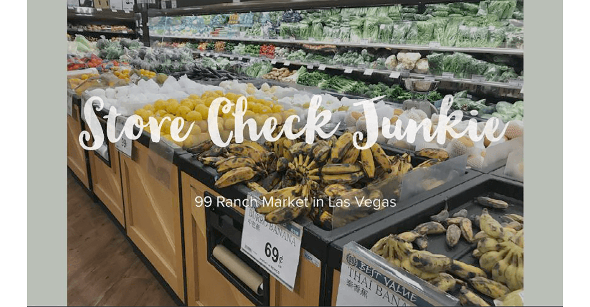 Store Check Junkie — 99 Ranch Market in Las Vegas
